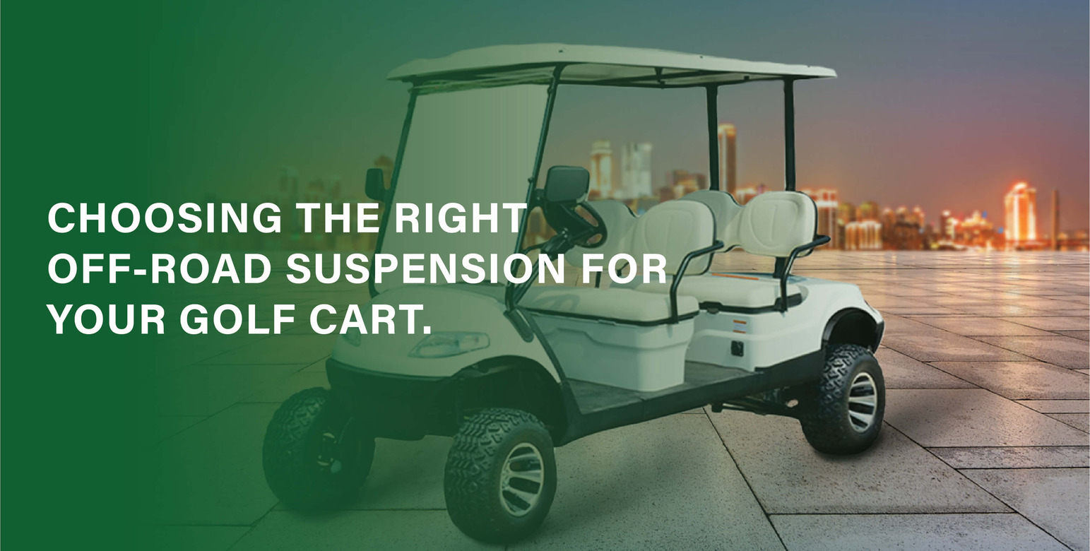 Choosing the Right Off-Road Suspension for Your Golf Cart